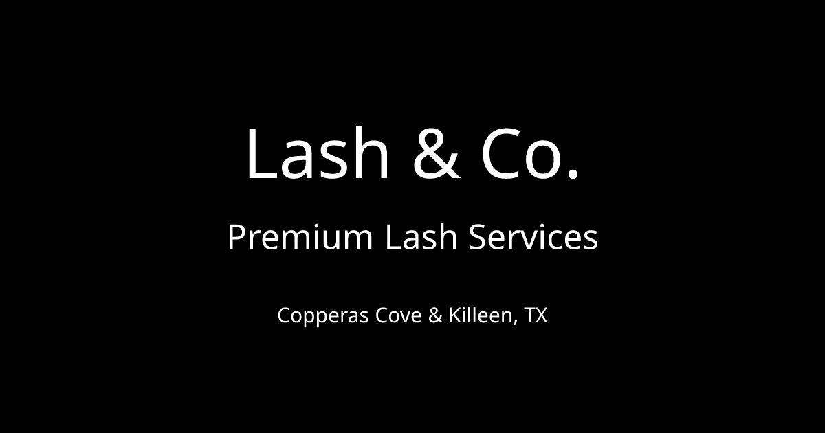 Lash & Co. | Premium Lash Services in Copperas Cove & Killeen, TX